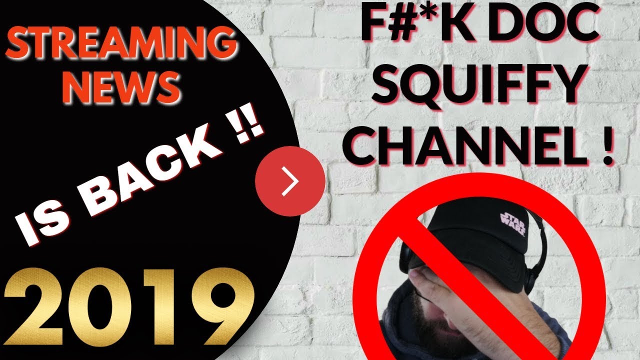 STREAMING NEWS IS BACK !! FORGET DOC SQUIFFY Channel !! - DocSquiffy.com