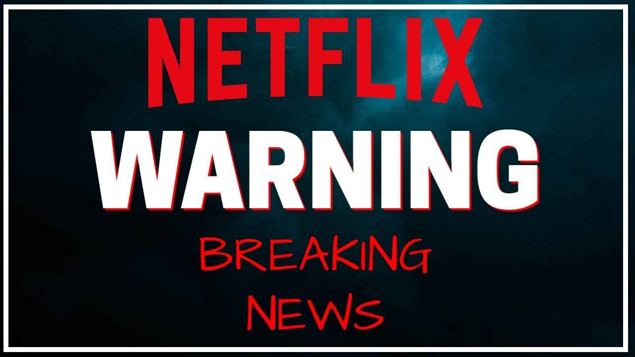 NETFLIX WARNING - BREAKING NEWS - STAY SAFE ! - DocSquiffy.com
